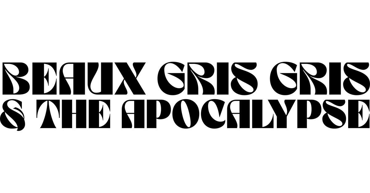 Beaux Gris Gris & The Apocalypse Official Merchandise – Beaux Gris Gris ...
